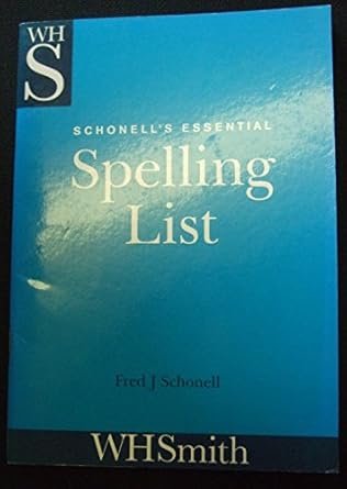 Essential Spelling List: Fred J. Schonell: 9780174240884: Amazon.com: Books