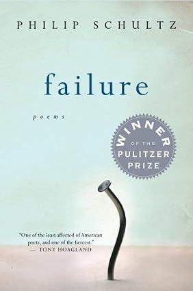 Failure: Schultz, Philip: Amazon.com: Books
