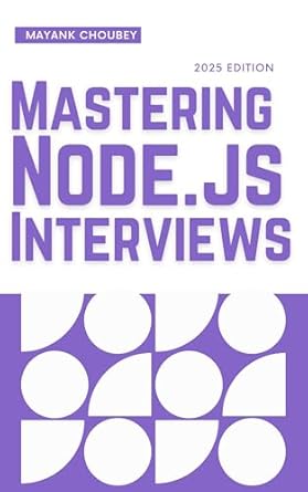 Amazon.com: Mastering Node.js Interviews: 100 Essential Questions ...
