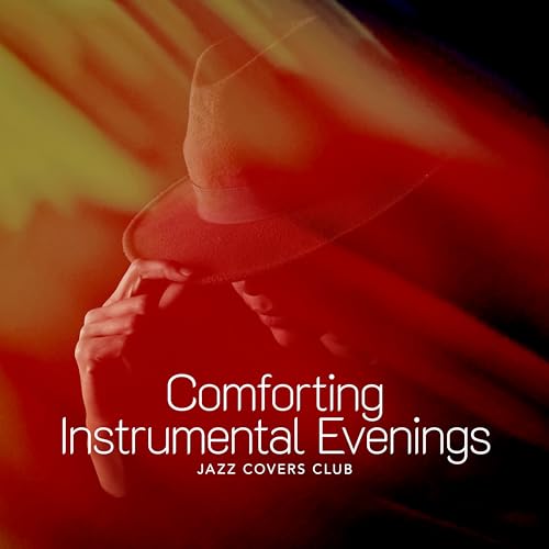 Spiele Comforting Instrumental Evenings von Jazz Covers Club auf Amazon ...