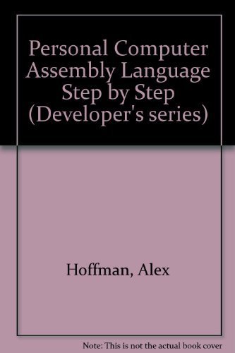 PC Assembly Language: Step by Step (Developer's Series): 9781557550965 ...