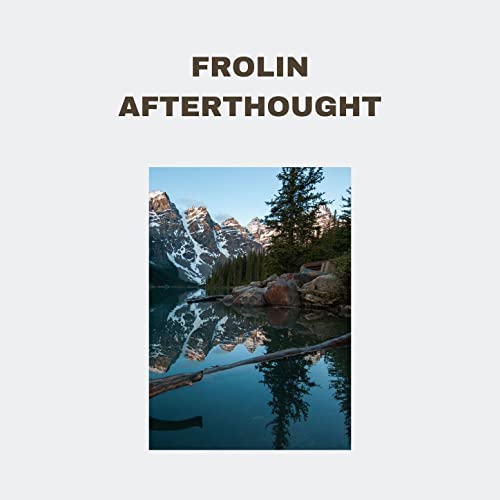 Afterthought by Frolin on Amazon Prime Music