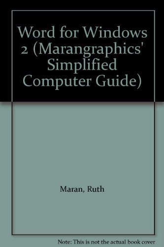 Word for Windows 2 (Marangraphics' Simplified Computer Guide): Maran ...