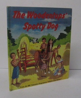 The Woodentops' Spotty Dog: unknown author: Amazon.com: Books