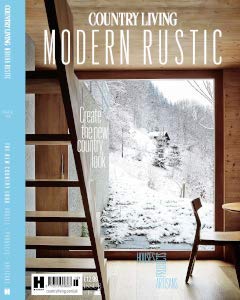Country Living Modern Rustic Magazine Issue 18: Country Living Modern ...