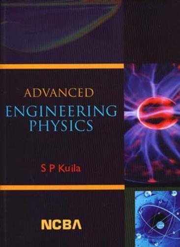 Advanced Engineering Physics: KUILA: 9788173818981: Amazon.com: Books