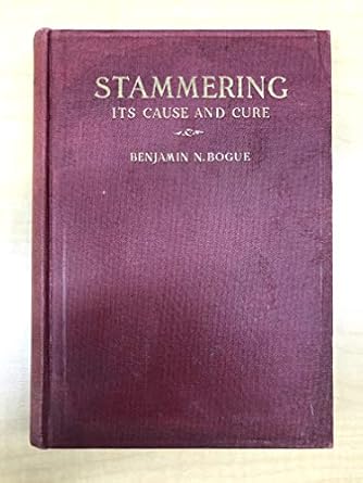 STAMMERING ITS CAUSE AND CURE: unknown author: Amazon.com: Books