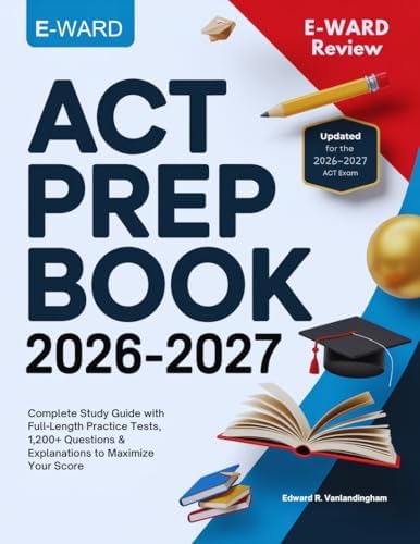 Act Prep Book 2026-2027: Complete Study Guide with Full-Length Practice ...