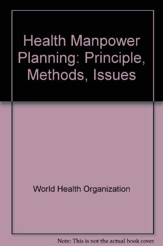 Health Manpower Planning: Principle, Methods, Issues : World Health ...