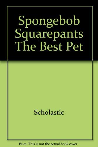Amazon.co.jp: Spongebob Squarepants The Best Pet : Scholastic: 洋書