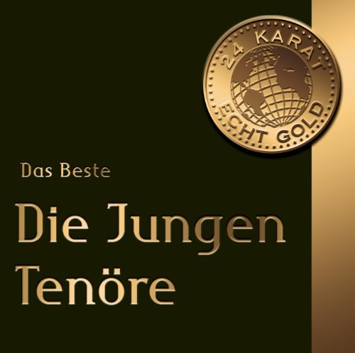 Play 24 Karat Gold - Das Beste by Die Jungen Tenöre on Amazon Music ...