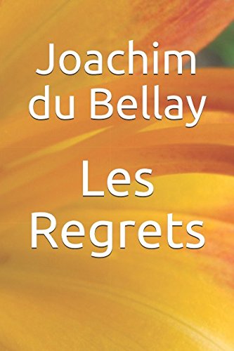 Les Regrets (French Edition): du Bellay, Joachim: 9781549723223: Amazon ...