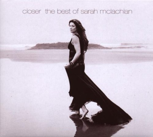 Closer: the Best of Sarah Mclachlan: Multi-Artistes, Sarah Mclachlan ...