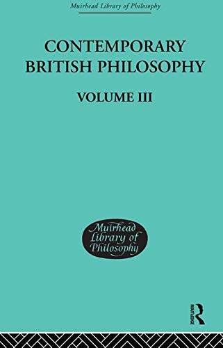 Contemporary British Philosophy: Personal Statements Third Series ...