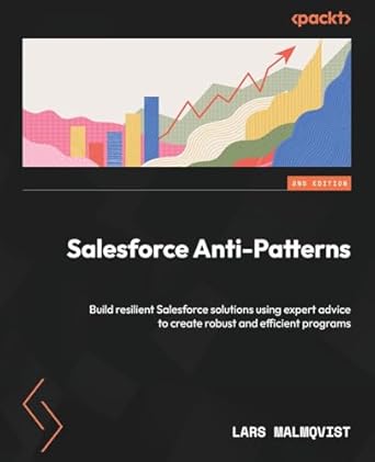 Salesforce Anti-Patterns - Second Edition: Build resilient Salesforce ...