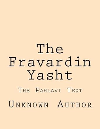 The Fravardin Yasht: The Pahlavi Text (Avestan Edition): Author ...