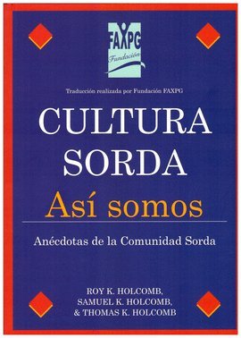 Cultura sorda: asi somos. anecdotas de la comunidad sorda : HOLCOMB ...