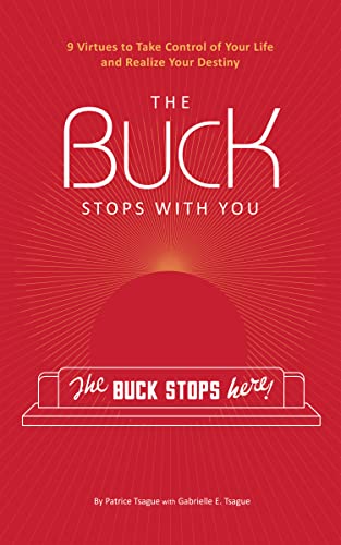 The Buck Stops With You: 9 Virtues to Take Control of Your Life and ...