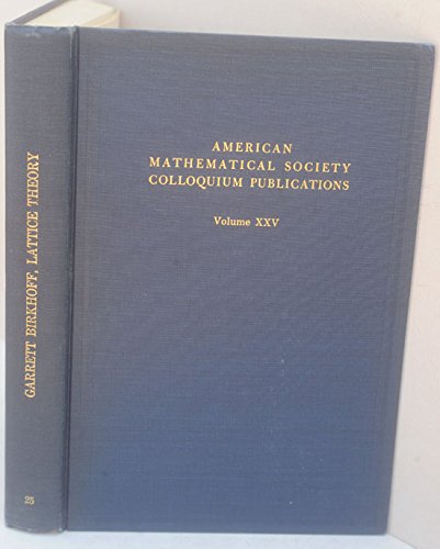 Lattice Theory [American Mathematical Society Colloquim Publications ...
