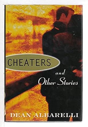 Cheaters and Other Stories: Albarelli, Dean: 9780312142940: Amazon.com ...