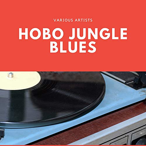 Play Hobo Jungle Blues by VARIOUS ARTISTS on Amazon Music