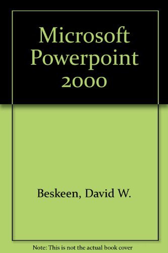 Microsoft Powerpoint 2000: Illustrated Advanced Edition: Beskeen, David ...