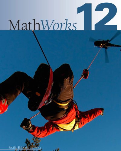 Mathworks 12 Student Text: Pacific Educational Press: 9780986510816 ...