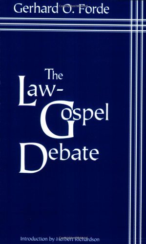 The Law-Gospel Debate: An Interpretation of Its Historical Development ...