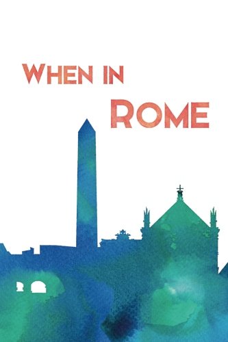Amazon.com: When In Rome: 120 Blank Lined Page Softcover Notes Journal ...