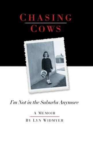 chasing cows: I'm Not in the Suburbs Anymore: Widmyer, Lyn ...