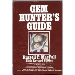 Gem Hunter's Guide: Macfall, Russell P.: 9780690012217: Amazon.com: Books