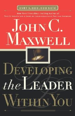 Developing the Leader Within You [DEVELOPING THE LEADER W/IN -OS]: unknown author: Amazon.com: Books