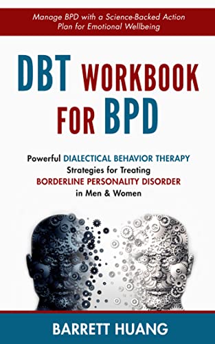 DBT Workbook for BPD: Powerful Dialectical Behavior Therapy Strategies ...