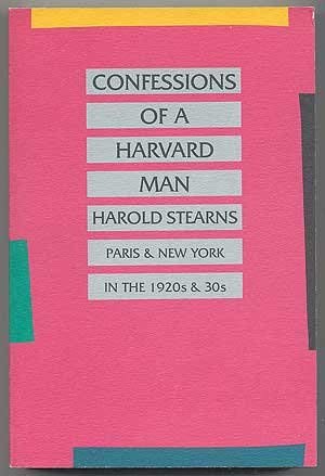 Confessions of a Harvard Man: Paris and New York in the 1920s and 30s ...