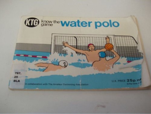Water Polo (Know the Game): Hamilton Bland: 9780715805046: Amazon.com ...