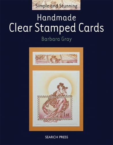 Simple and Stunning: Handmade Clear Stamped Cards: Amazon.co.uk: Gray ...