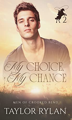 My Choice, My Chance: Men of Crooked Bend Book 2 - Kindle edition by ...