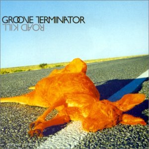 Groove Terminator - Road Kill by Groove Terminator (2011-07-05 ...