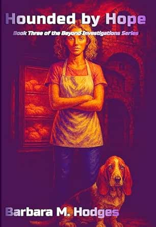 Hounded by Hope: Book Three of the Beyond Investigations Series eBook ...