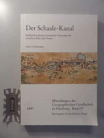 Der Schaale-Kanal: Relikterforschung Historischer Binnenkanale Zwischen ...