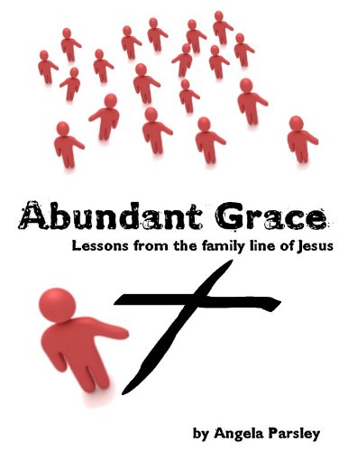 Abundant Grace: Lessons from the Family Line of Jesus - Kindle edition ...
