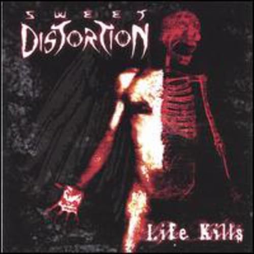 Sweet Distortion - Life Kills - Amazon.com Music