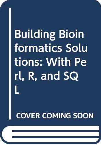 Building Bioinformatics Solutions: Conrad Bessant: 9780199658565 ...