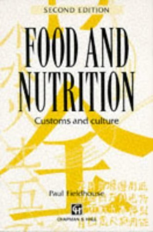 Food & Nutrition: Customs and Culture: Paul Fieldhouse: 9780412581106 ...