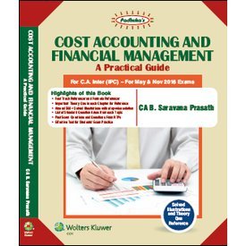 COST ACCOUNTING AND FINANCIAL MANAGENT A PRACTICAL GUIDE (PADUKA'S ...