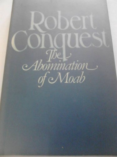 The abomination of Moab: Conquest, Robert: 9780851171708: Amazon.com: Books