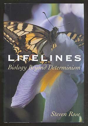 Lifelines: Biology Beyond Determinism: Rose, Steven: Amazon.com: Books