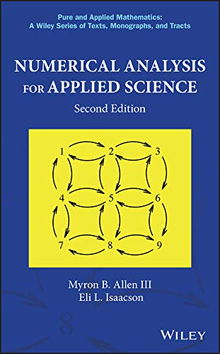 Numerical Analysis for Applied Science (Pure and Applied Mathematics: A ...