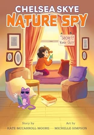 Chelsea Skye, Nature Spy: Moore, Kate McCarroll, Simpson, Michelle ...
