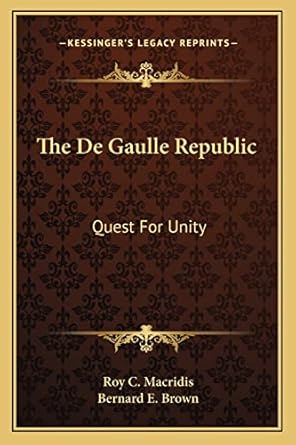 Amazon.com: The De Gaulle Republic: Quest For Unity: 9781163816240 ...